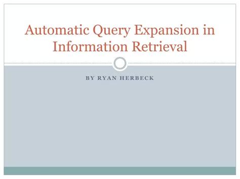 Ppt Automatic Query Expansion In Information Retrieval Powerpoint