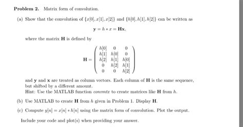 Solved Problem 2 Matrix Form Of Convolution A Show That
