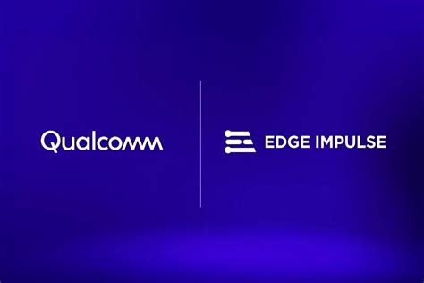 Qualcomm Acquires Edge Impulse To Boost Iot Ai Capabilities