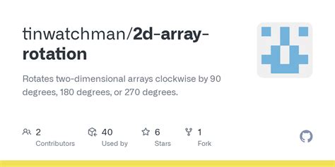 Github Tinwatchman2d Array Rotation Rotates Two Dimensional Arrays