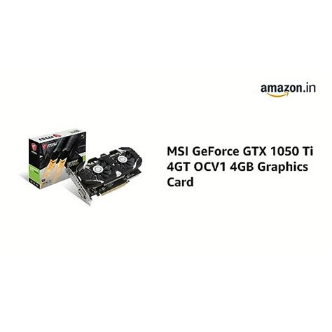 Msi Geforce Gtx 1050 Ti 4gt Ocv1 4 Gb Gddr5 Graphics Card Pcie