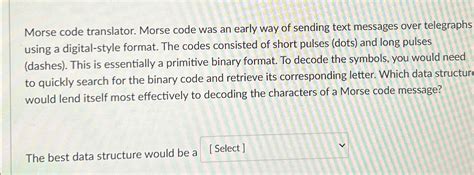 Solved Morse Code Translator Morse Code Was An Early Way Of
