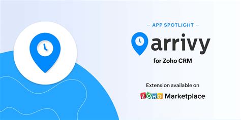 App Spotlight Arrivy Extension For Zoho Crm Zoho Blog