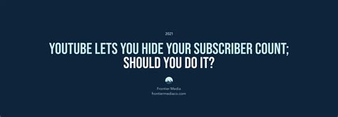 Youtube Lets You Hide Your Subscriber Count Should You Do It