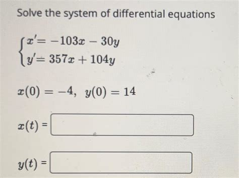 Solved Solve The System Of Differential Equations