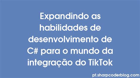 Expandindo As Habilidades De Desenvolvimento De C Para O Mundo Da