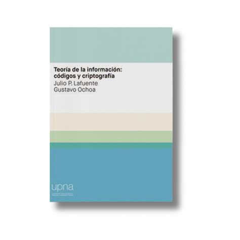 TeorÍa De La InformaciÓn CÓdigos Y CriptografÍa