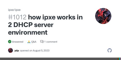How Ipxe Works In 2 Dhcp Server Environment · Ipxe Ipxe · Discussion 1012 · Github