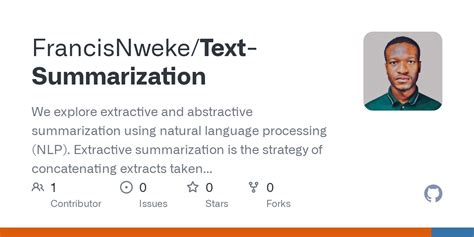 Github Francisnweketext Summarization We Explore Extractive And Abstractive Summarization