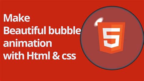 how to make bubble animation with using html and css youtube