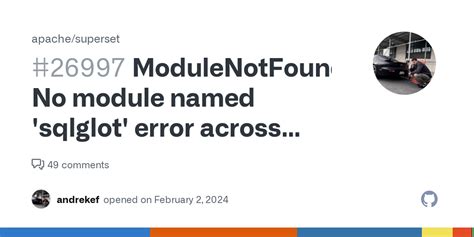 modulenotfounderror no module named sqlglot error across many containers · issue 26997