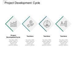 Project Development Cycle Ppt Powerpoint Presentation Show Vector Cpb