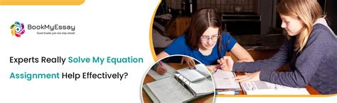 Experts Really Solve My Equation Assignment Help Effectively