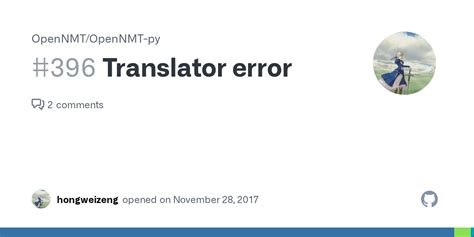 Translator Error · Issue 396 · Opennmtopennmt Py · Github