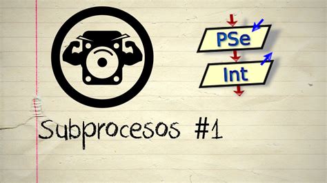 Ejercicios PseInt Subprocesos Subproceseando YouTube