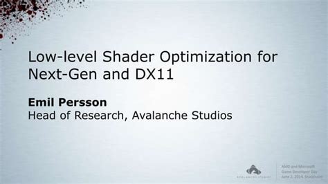 Low Level Shader Optimization For Next Gen And Dx11 By Emil Persson