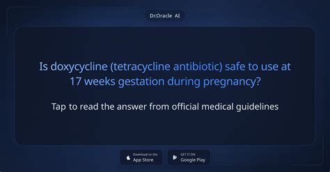 Is Doxycycline Tetracycline Antibiotic Safe To Use At 17 Weeks Gestation During Pregnancy