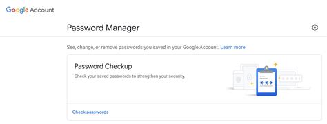 Password Checkup Now In Google S Password Manager Chrome To Google