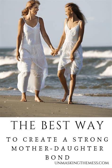 The Best Ways To Create A Strong Mother Daughter Bond To Create This