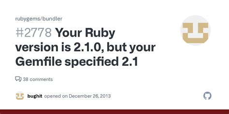 your ruby version is 2 1 0 but your gemfile specified 2 1 · issue 2778 · rubygems bundler · github