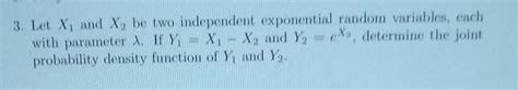 Solved 3 Let X1 And X2 Be Two Independent Exponential