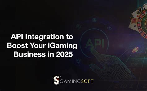 Api Integration To Boost Your Igaming Business In 2025 Gs Connect