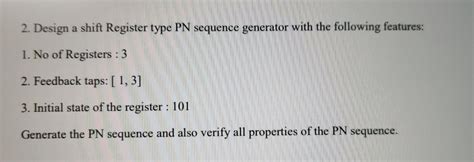 Solved 2 Design A Shift Register Type Pn Sequence Generator