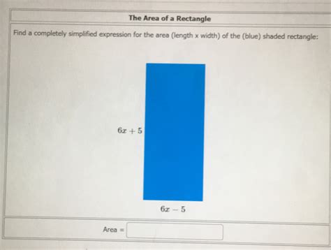 Solved The Area Of A Rectangle Find A Completely Simplified Expression For The Area Length X