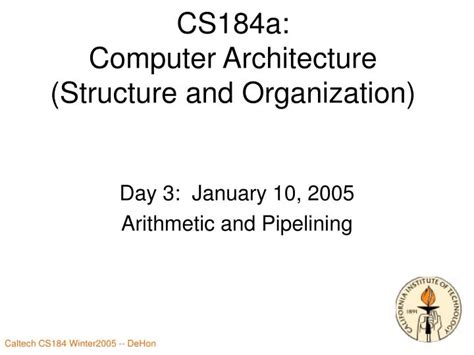 PPT CS184a Computer Architecture Structure And Organization PowerPoint Presentation ID