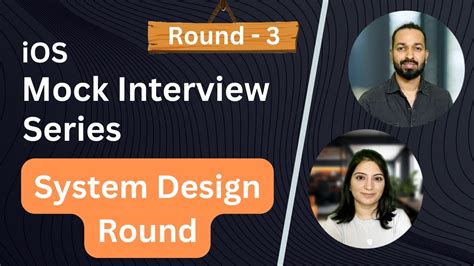Ios Developer Mock Interview System Design Round Round 3 Youtube