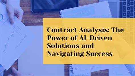 Contract Analysis The Power Of Ai Driven Solutions And Navigating Success