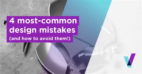 4 Most Common Design Mistakes And How To Avoid Them Visualise