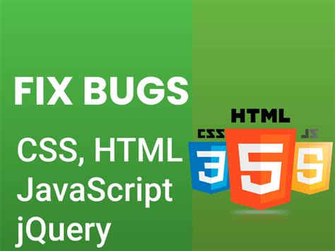 A Fix For Javascript Jquery Html And Css Bugs And Errors On Your