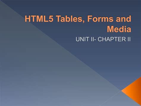 Fybsc It Web Programming Unit Ii Html 5 Tables Forms And Media Pptx