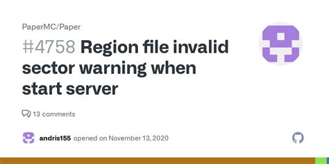 Region File Invalid Sector Warning When Start Server · Issue 4758 · Papermcpaper · Github