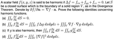 Solved A Scalar Field F X Y Z Is Said To Be Harmonic If Chegg Com