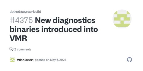 New Diagnostics Binaries Introduced Into Vmr · Issue 4375 · Dotnetsource Build · Github