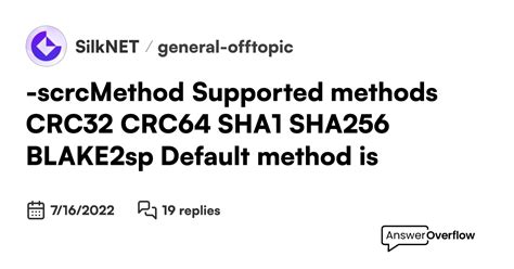 Scrc{method}] Supported Methods Crc32 Crc64 Sha1 Sha256 Blake2sp