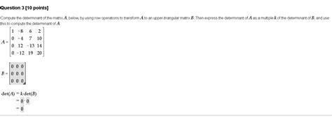 Solved Question 3 10 Points Compute The Determinant Of The
