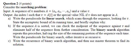 Solved Question 2 4 Points Consider The Searching Problem