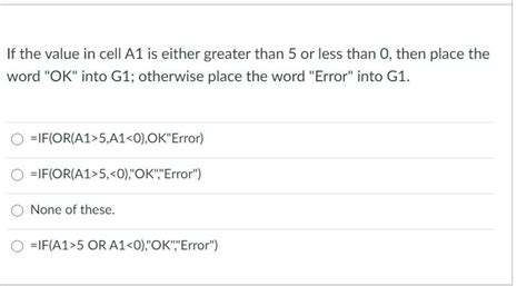 Solved If The Value In Cell A1 Is Either Greater Than 5 Or