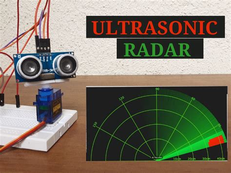 Ultrasonic Radar With Arduino Arduino Project Hub