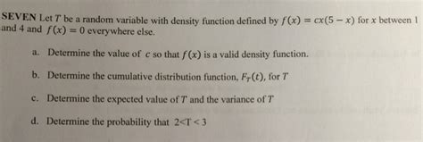 Solved Let T Be A Random Variable With Density Function D Chegg Com