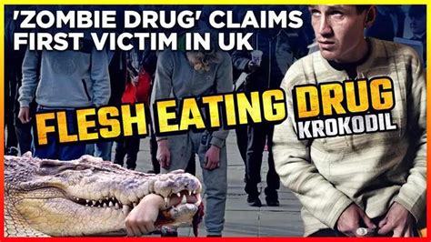 Krokodil~ The Flesh Eating Zombie Drug Thats Causing One Of Many