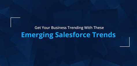Top Trends Recommended By Salesforce Consultancy Services