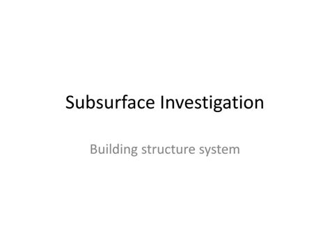 Ppt Subsurface Investigation Powerpoint Presentation Free Download Id1960691