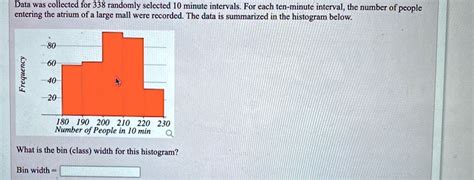 Solved Data Was Collected For 338 Randomly Selected 10 Minute Intervals For Each Ten Minute
