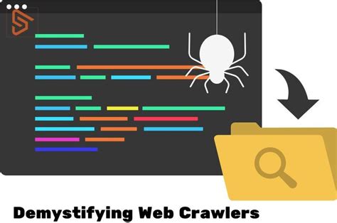 Demystifying Web Crawlers A Comprehensive Guide To Understanding And Utilizing Them By Shawn