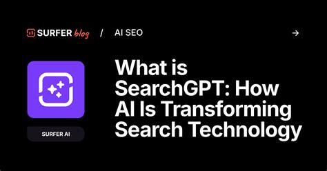 What Is SearchGPT How AI Is Transforming Search Technology