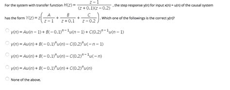 solved for the system with transfer function h z z 1 z